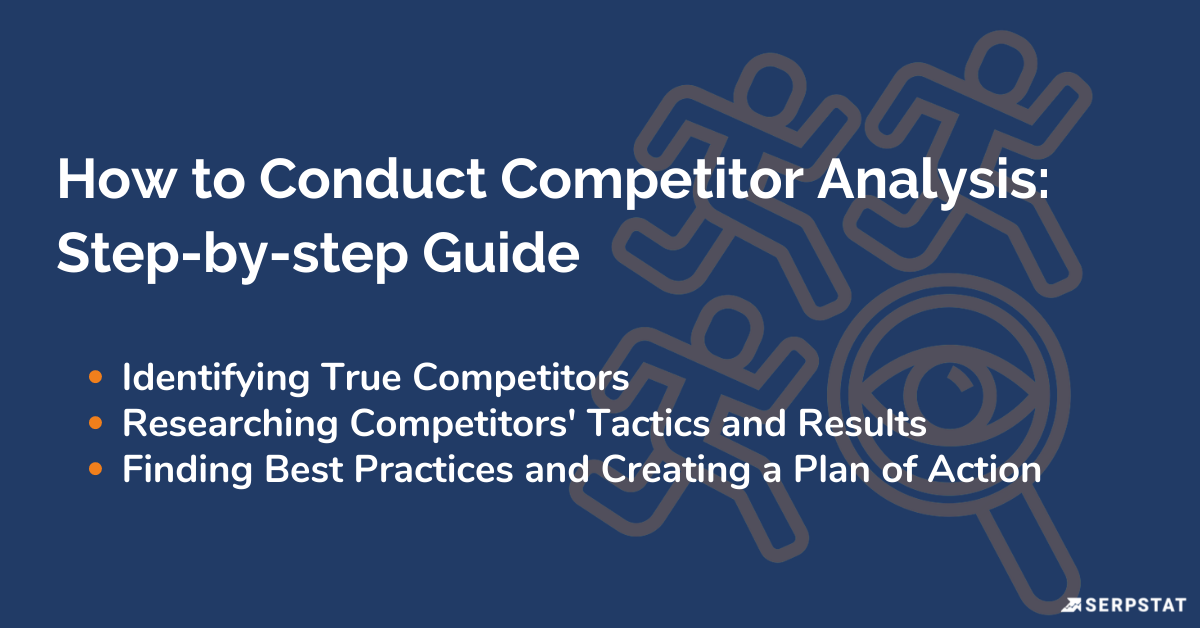 How to Conduct Competitor Analysis and What Approaches To Use At Each Step