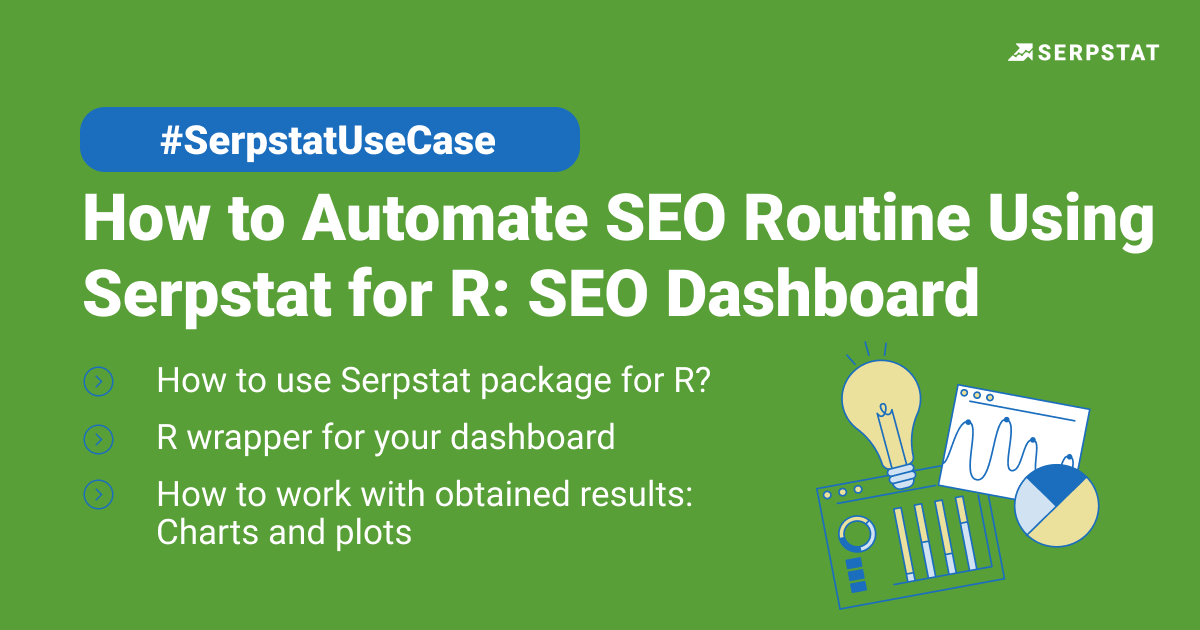 Ways to Automate SEO Routine Using Serpstat for R: SEO Dashboard